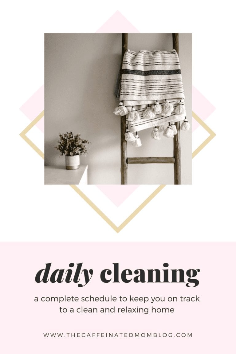 Daily Cleaning Schedule - the #1 best way to clean! - The Caffeinated Mom