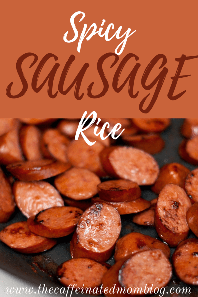 The best spicy sausage rice! - The Caffeinated Mom