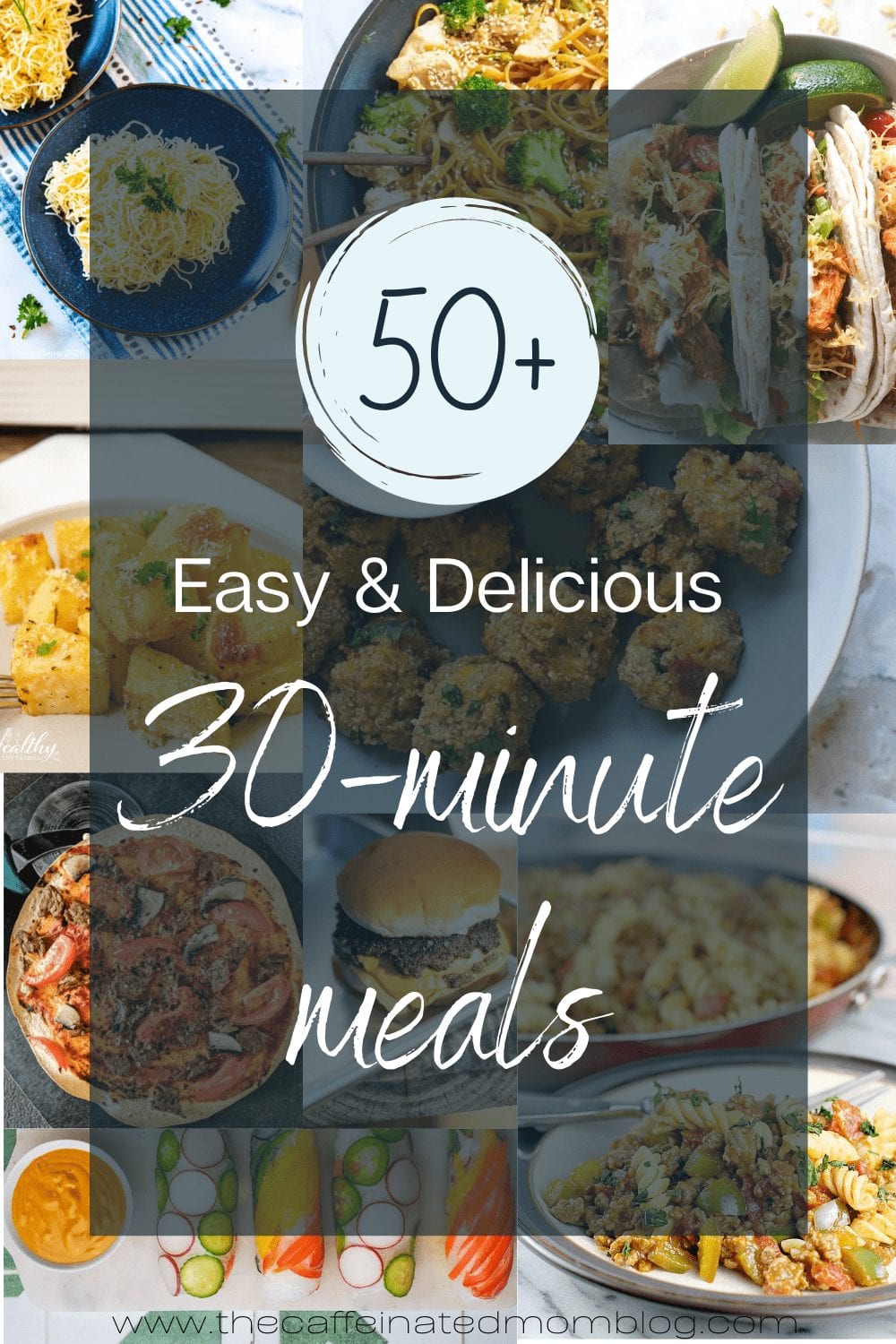 30-minute meals that are easy & delicious! - The Caffeinated Mom